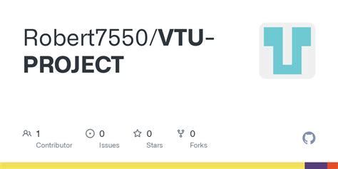GitHub Robert7550 VTU PROJECT