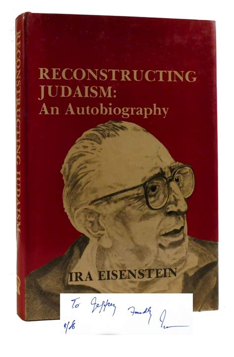 Reconstructing Judaism An Autobiography Signed Ira Eisenstein