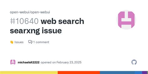 Web Search Searxng Issue · Open Webui Open Webui · Discussion 10640