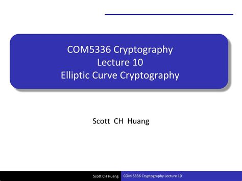 Ppt Com5336 Cryptography Lecture 10 Elliptic Curve Cryptography