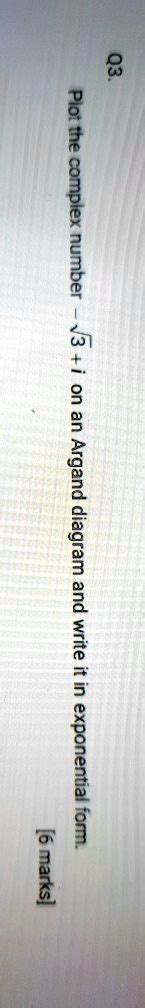 Solved 03 Plot 8 Complex Number J3 On An Argand Diagram And Write