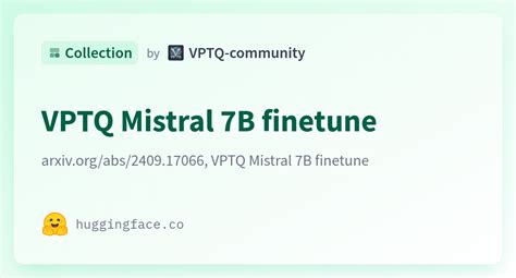 VPTQ Mistral B Finetune A VPTQ Community Collection