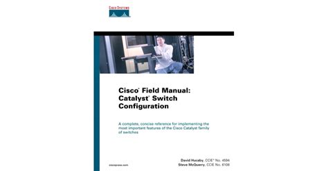 Cabling Quick Reference Cisco® Field Manual Catalyst® Switch Configuration [book]