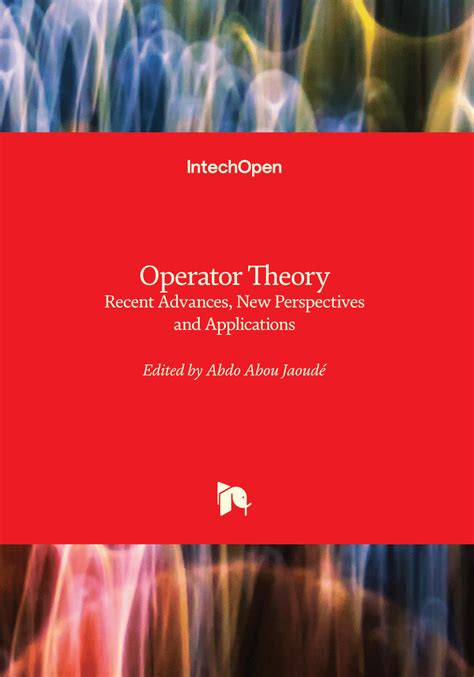 Pdf Operator Theory Recent Advances New Perspectives And Applications