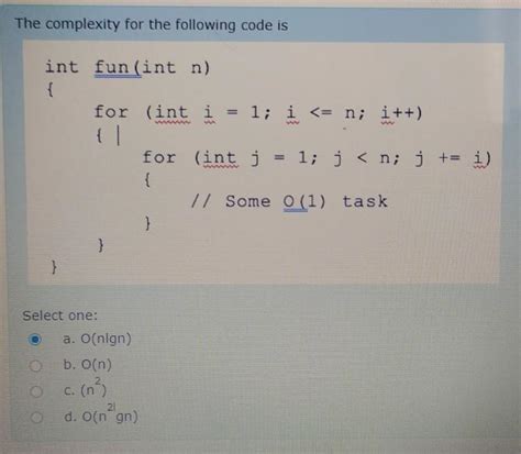 Solved The Complexity For The Following Code Is Int Fun Int