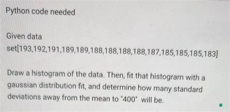 Solved Python Code Needed Given Data