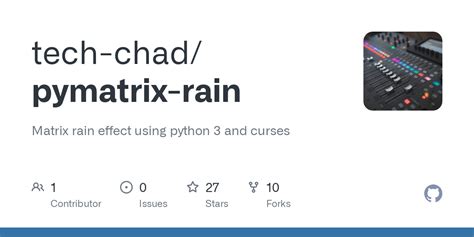 Github Tech Chadpymatrix Rain Matrix Rain Effect Using Python 3 And