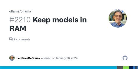 Keep Models In RAM Issue 2210 Ollama Ollama GitHub