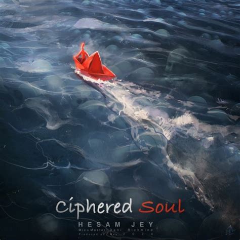 Stream Ciphered Soul By Hesam Jey Listen Online For Free On Soundcloud