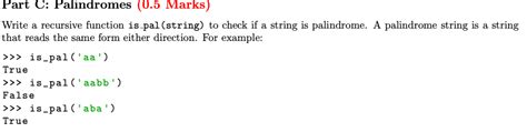 Solved Part C Palindromes 05 Marks Write A Recursive
