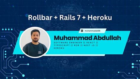 Muhammad Abdullah On Linkedin Seamlessly Integrating Rollbar With Rails 7 On Heroku A Step By