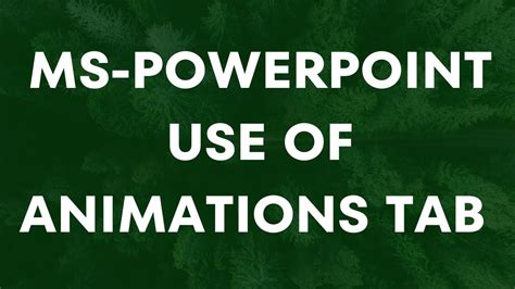 Ms Powerpoint How To Use Animations Tab Animations Tab All Option Youtube