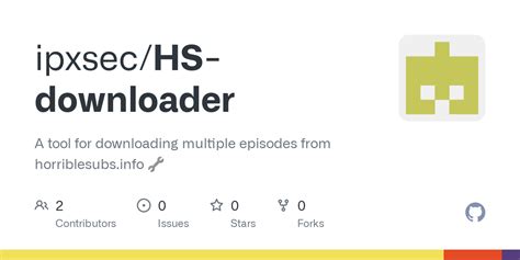 Github Ipxsechs Downloader A Tool For Downloading Multiple Episodes