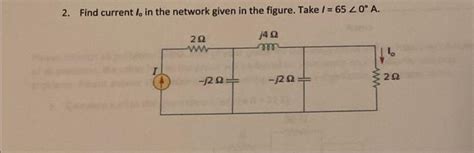 Solved 2 Find Current I0 In The Network Given In The Chegg Com