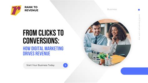 From Clicks To Conversions How Digital Marketing Drives Revenue