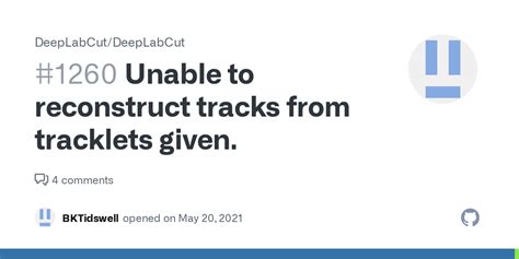 unable to reconstruct tracks from tracklets given · issue 1260 · deeplabcut deeplabcut · github