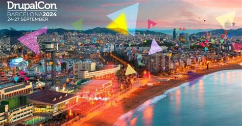 Barcelona Revealed As The Exciting Venue For Drupalcon Europe 2024