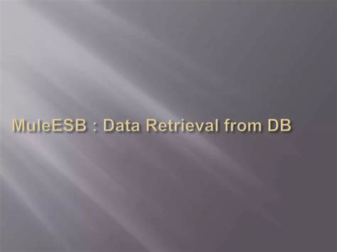 Mule Esb Db Component Ppt