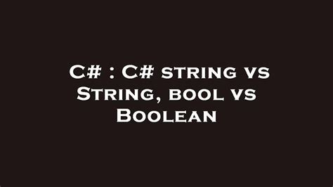 C C String Vs String Bool Vs Boolean Youtube