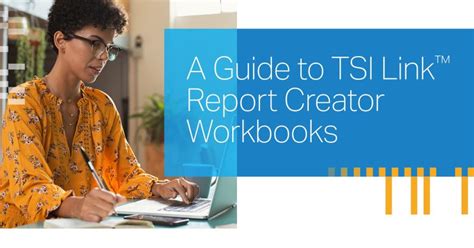 Tsi Incorporated On Linkedin A Guide To Tsi Link™ Report Creator Workbooks