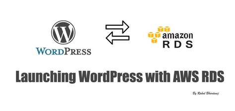 Launching Wordpress With Aws Rds Introduction By Rahul Bhardwaj Medium
