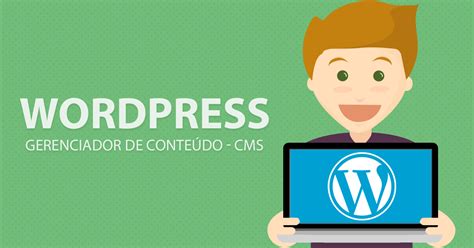 o que é wordpress como funciona como começar rodrigo p barbosa