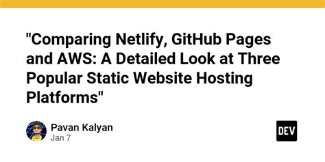 Comparing Netlify Github Pages And Aws A Detailed Look At Three