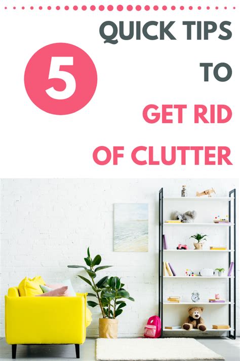 Quick Tips To Get Rid Of Clutter Rose Lounsbury