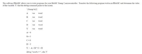 Solved The Software Pbasic Allows You To Write Programs For