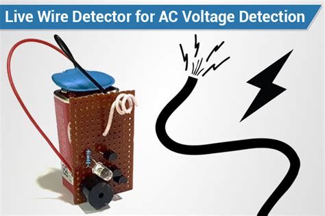 Build Your Own Live Wire Detector For Contactless AC Voltage Detection