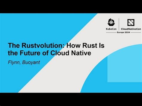 Free Video The Rustvolution How Rust Is The Future Of Cloud Native From Cncf Cloud Native