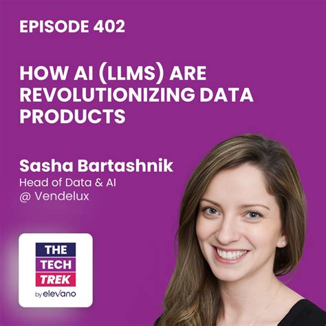 How Ai Llms Are Revolutioniz The Tech Trek Apple Podcast