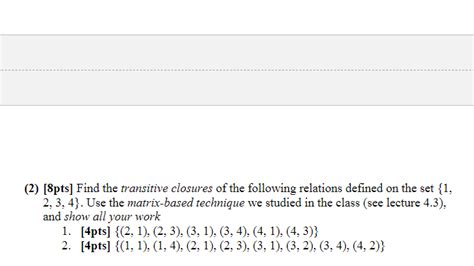 Solved 2 8pts Find The Transitive Closures Of The