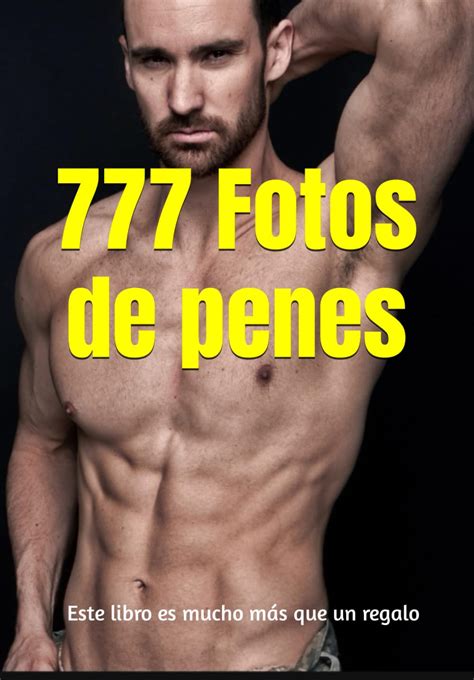 777 Fotos De Penes Este Libro Es Mucho Más Que Un Regalo Spanish