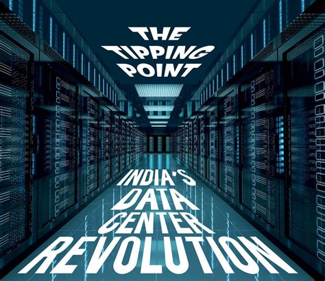 The Tipping Point Indias Data Center Revolution Entrepreneur Magazine Business Read