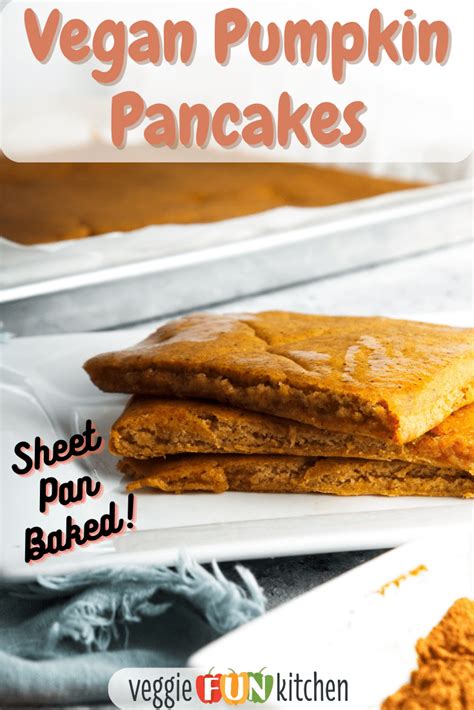 Vegan Pumpkin Pancakes Baked In A Sheet Pan Veggie Fun Kitchen