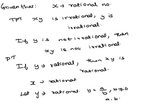 Prove The Following Using A Proof By Contrapositive Let X Be A Rational Number Prove That If