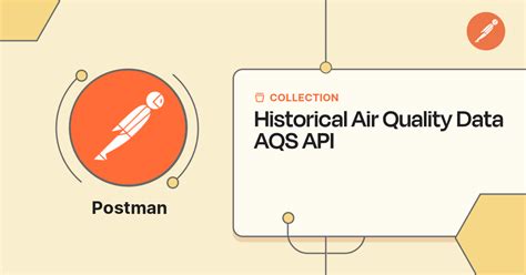 Historical Air Quality Data Aqs Api Postman Live Postman Api Network