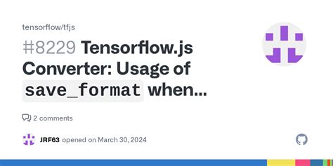 tensorflow js converter usage of `save format` when converting to