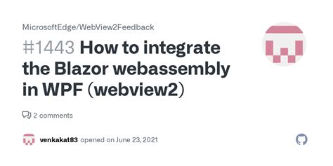 how to integrate the blazor webassembly in wpf webview2 · issue 1443