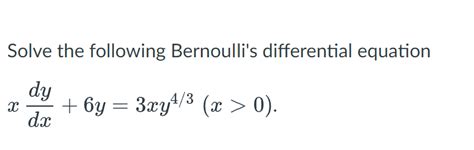 Solved Solve The Following Bernoullis Differential Equation