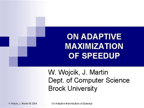 On Adaptive Maximization Of Speedup W Wojcik J