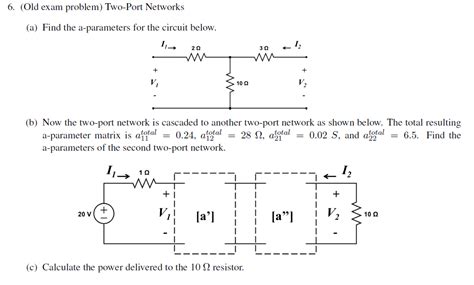 Solved Two Port Networks Find The A Parameters For The Chegg Com