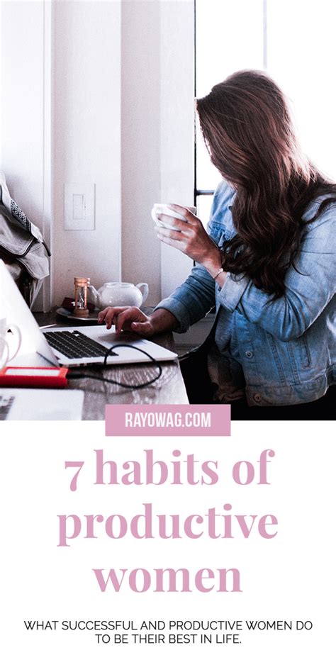 7 Habits Of Productive Women The Habits You Need Rayowag 7 Habits