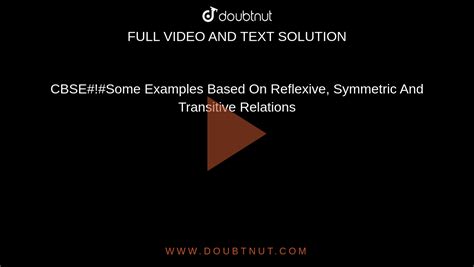 Cbsesome Examples Based On Reflexive Symmetric And Transitive Rela