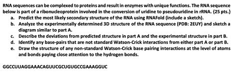 Solved Rna Sequences Can Be Complexed To Proteins And Result