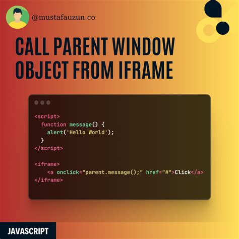 Javascript Call Parent Window Object From Iframe Mustafa Ateş UZUN Blog
