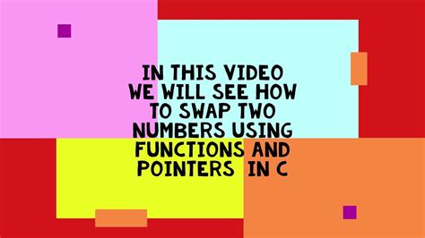 Swap Two Numbers Using Function Call By Reference Pointers In C