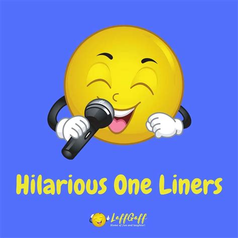 20 Hilarious One Liners Laffgaff