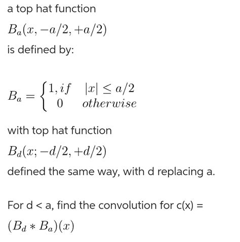 A Top Hat Function Bax−a2a2 Is Defined By